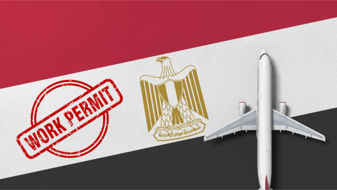 Work Permit for Foreigners in Egypt | Legal Way